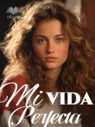 Mi Vida perfecta - HectorSubmarino - Hinovel