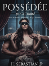 Chapitre 2 - POSSÉDÉE par la Trinité - SEBASTIAN - Hinovel