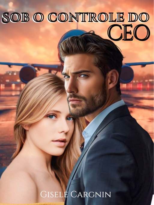 Sob o controle do CEO - Gisele Cargnin - Hinovel